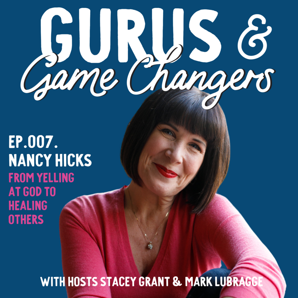 Nancy Hicks: From Yelling at God to Healing Others