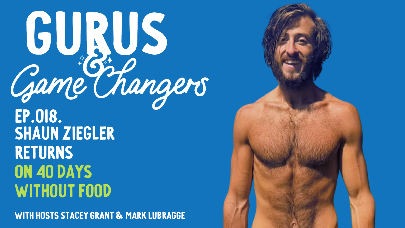 Shaun Ziegler: On Surviving 40 Days Without Food